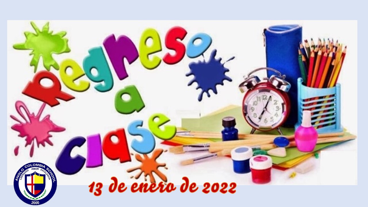Regreso a Clases - Anglo Colombia School Regreso a Clases - Anglo Colombia School